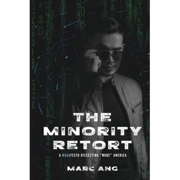 Marc Ang | Other | The Minority Retort A Magafesto Dissecting Woke ...
